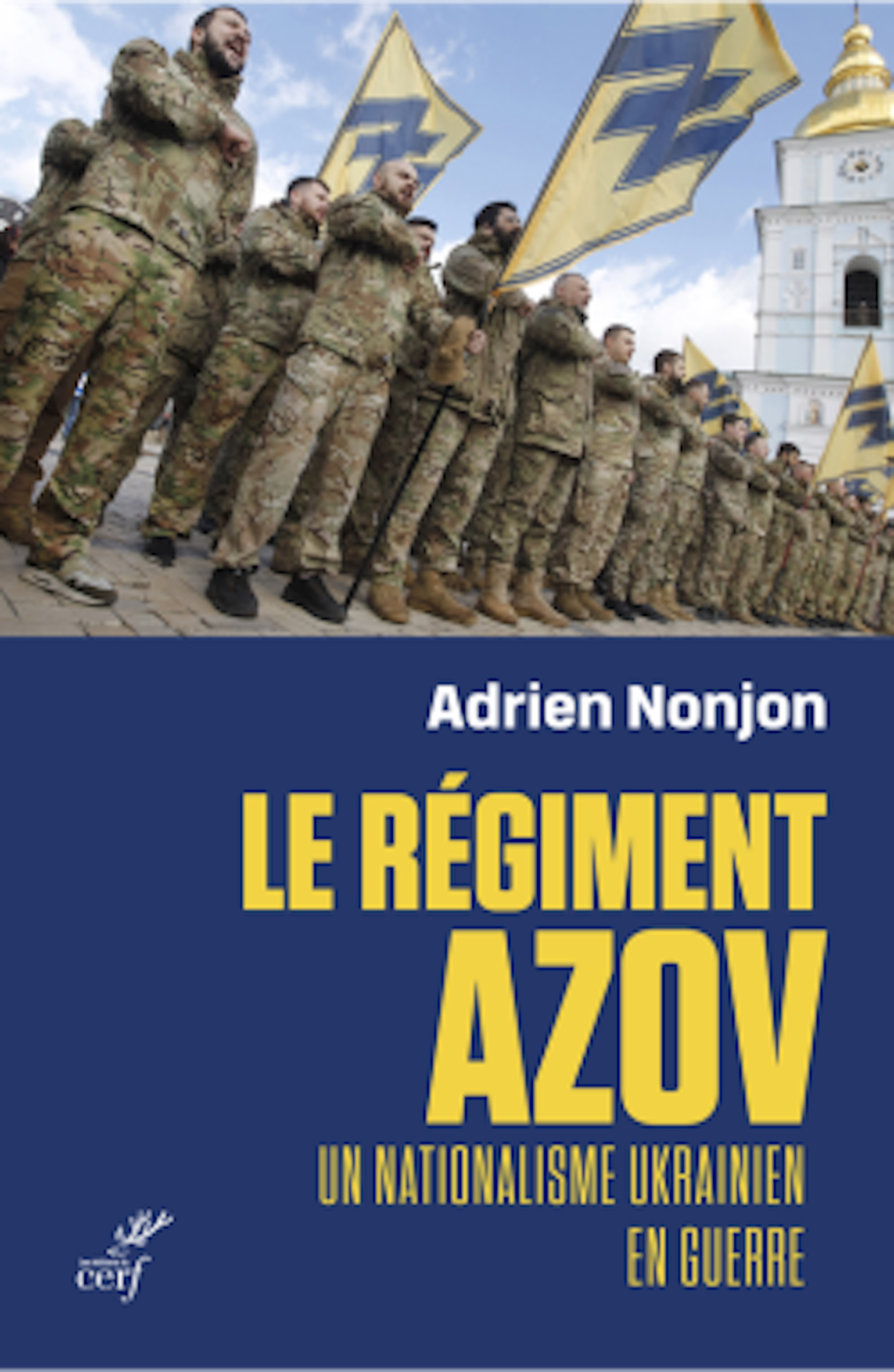 Le régiment Azov, l’épouvantail ukrainien au coeur de la rhétorique de ...