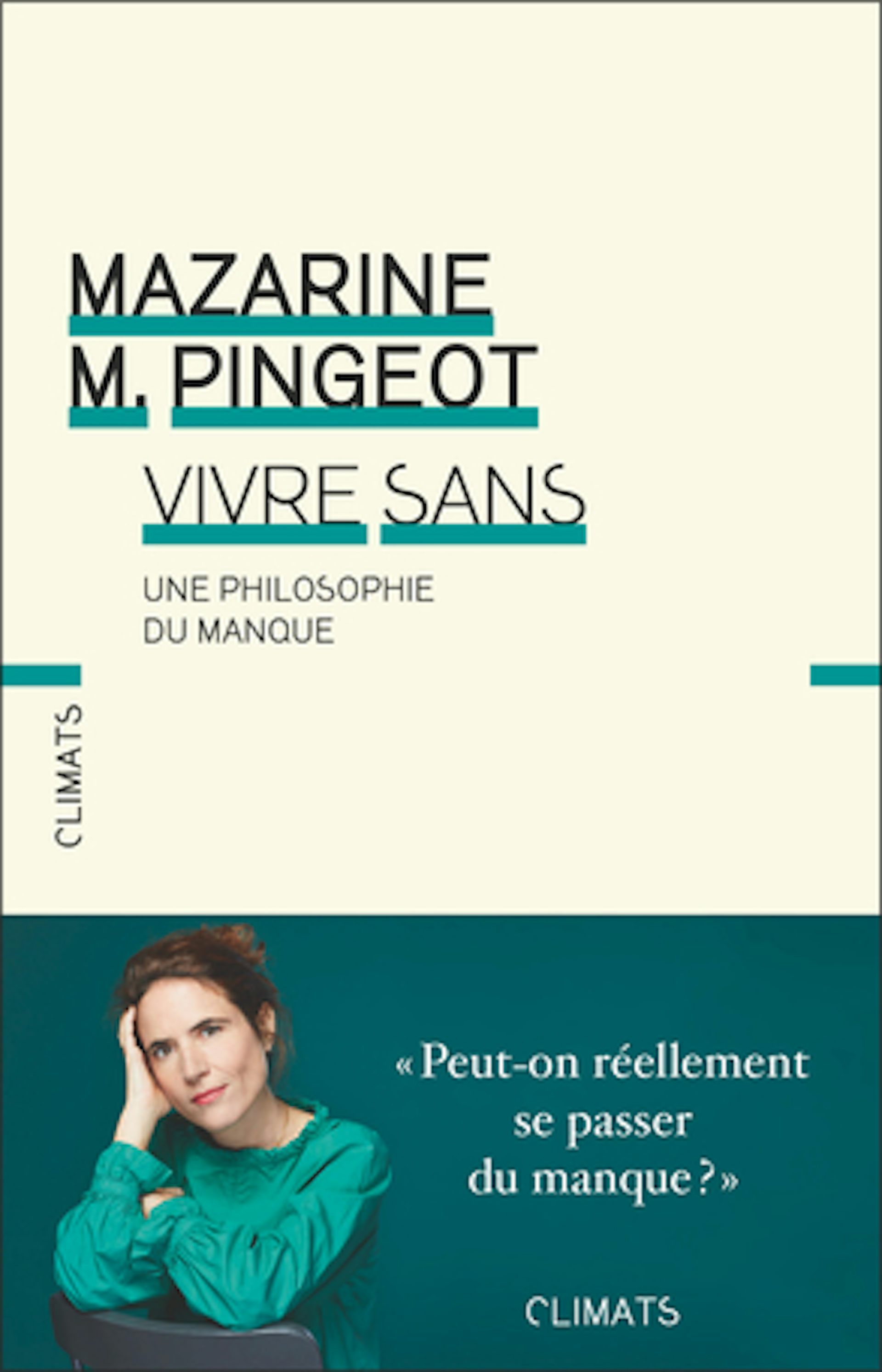 Vivre sans : pourquoi le manque (existentiel) nous est indispensable