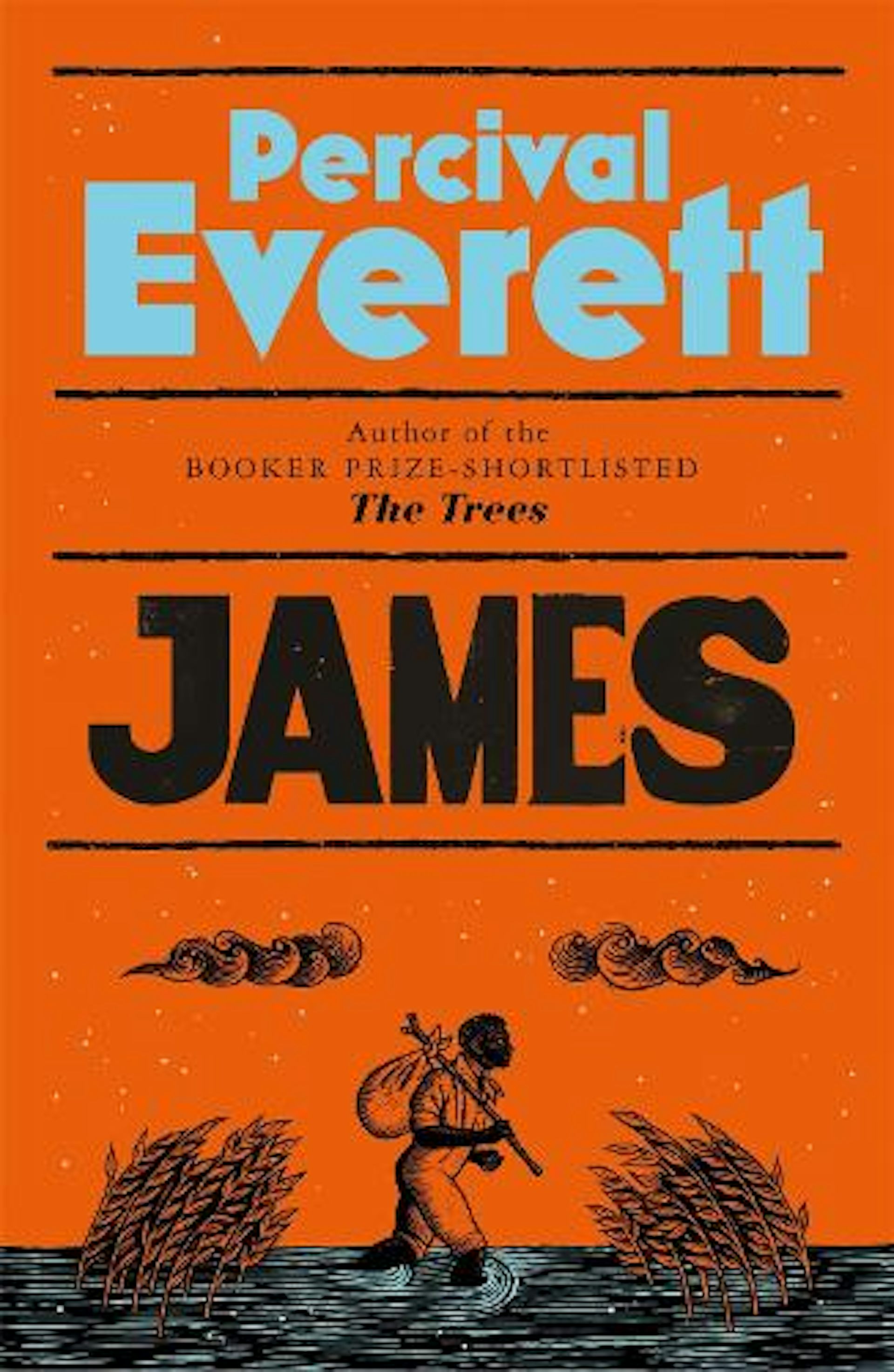 James by Percival Everett: an enthralling reimagining of Huckleberry ...