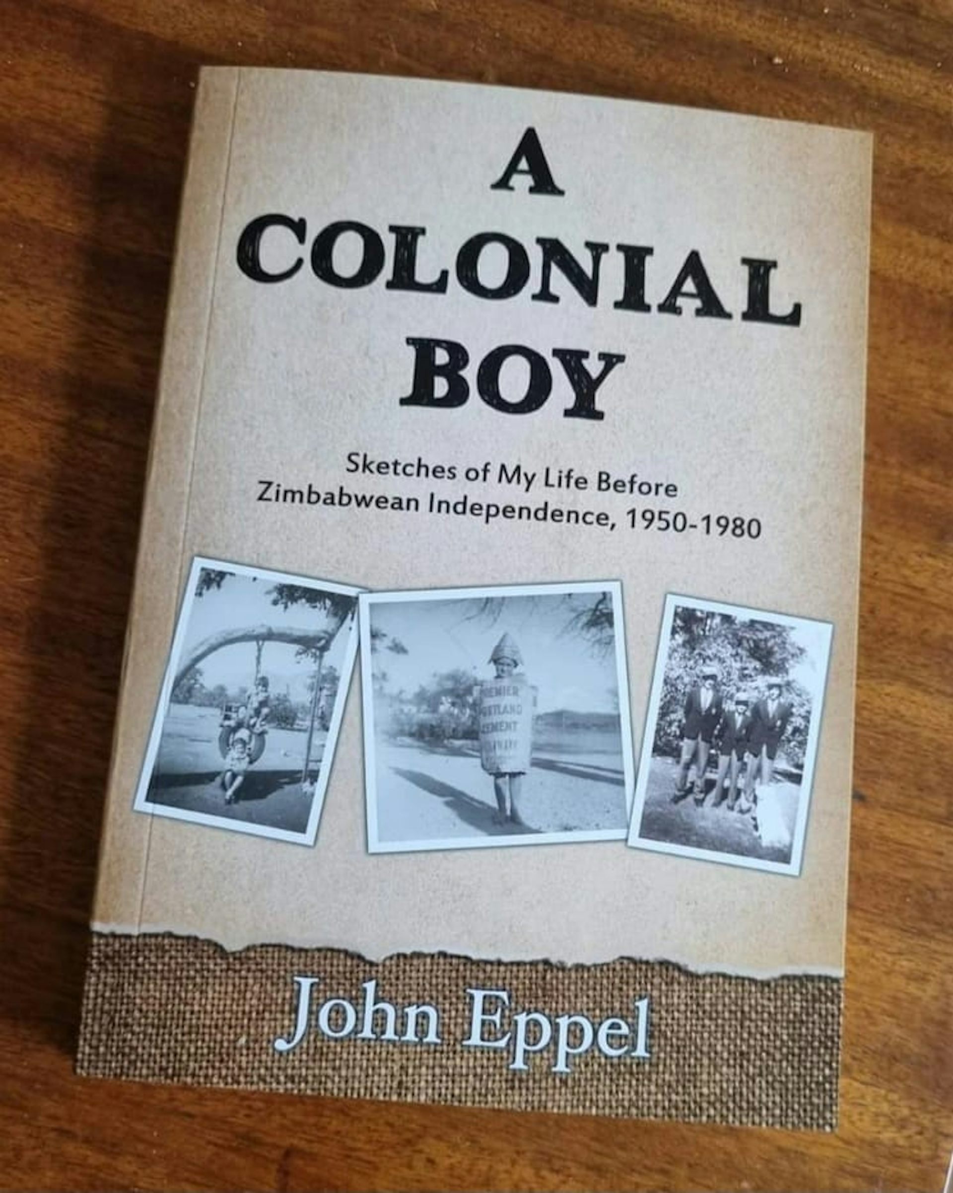 Colonial white boys in Zimbabwe: John Eppel’s autobiography is a ...