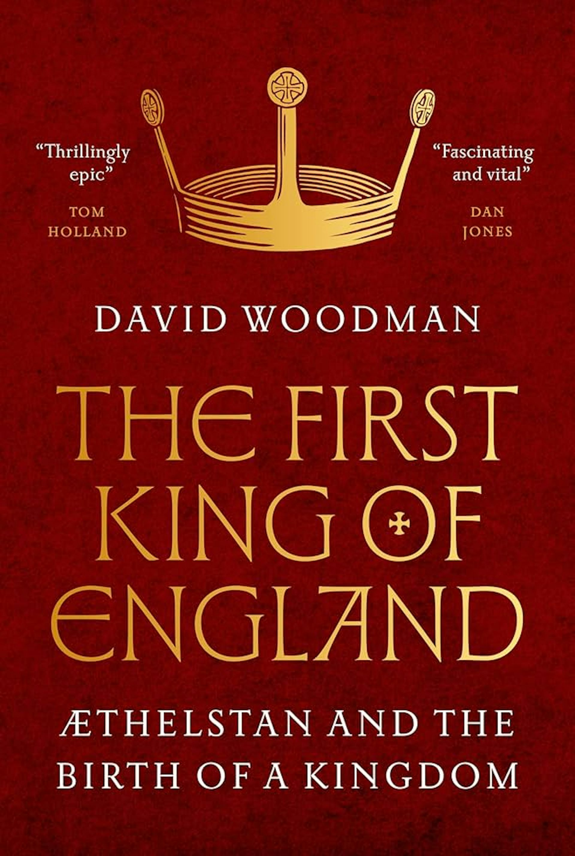The First King of England: Æthelstan and the Birth of a Kingdom – a ...