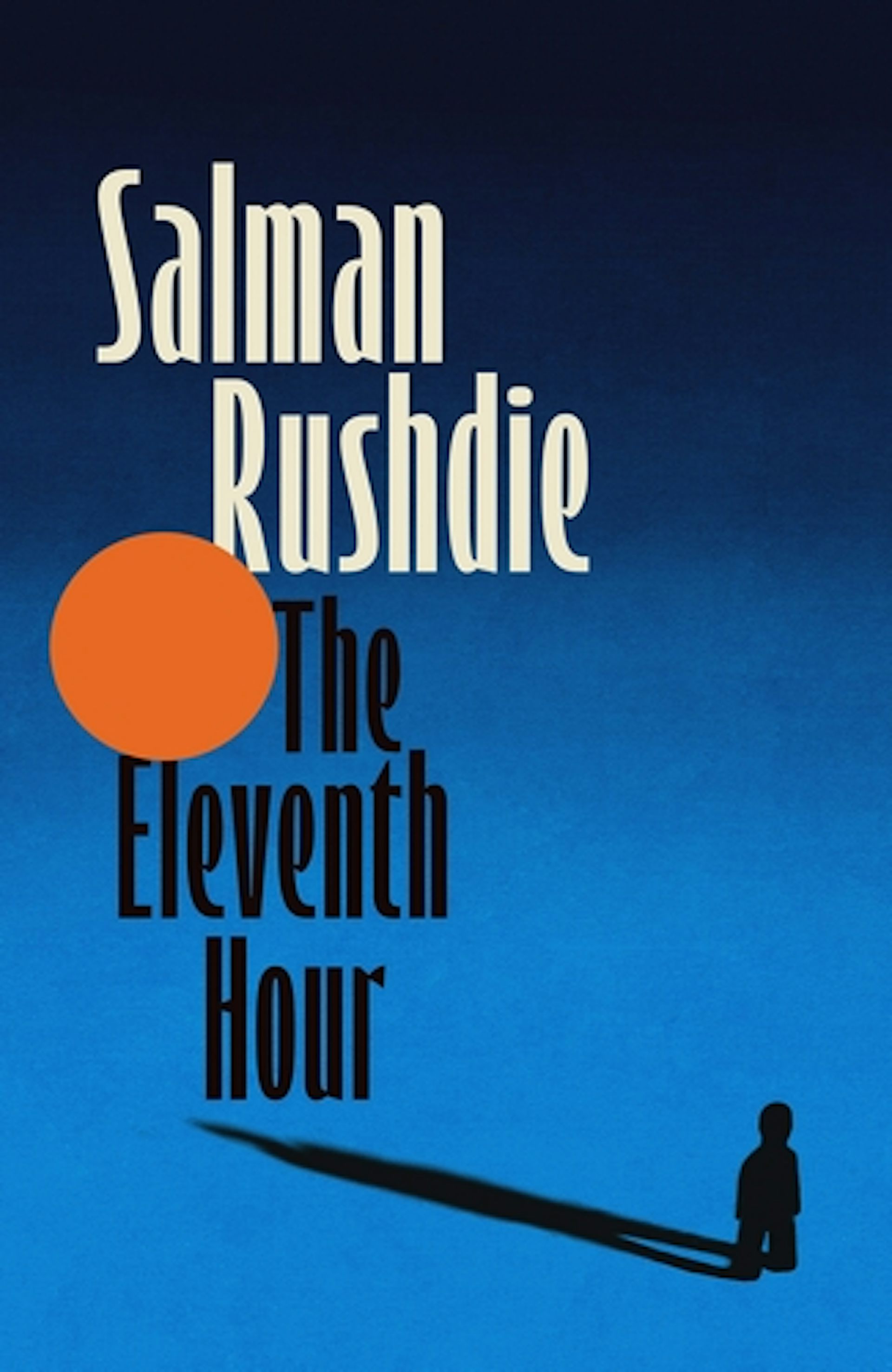 In The Eleventh Hour, Salman Rushdie writes like he’s running out of time